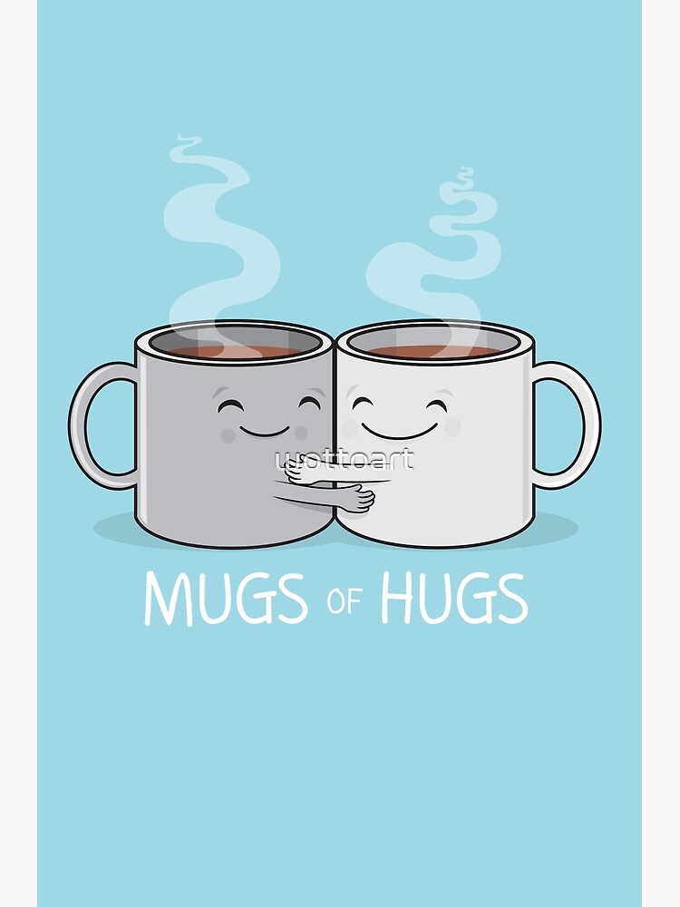 "Mugs of Hugs" Art Print by wottoart | Redbubble