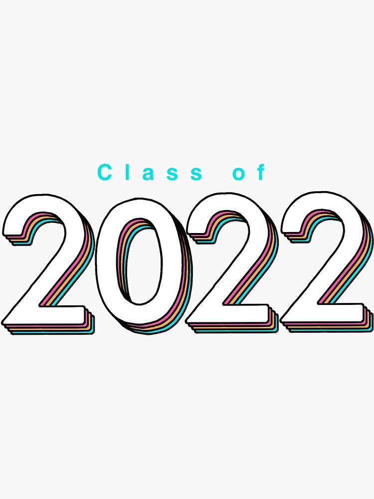 "Class of 2022" Sticker by Rooster17 | Redbubble