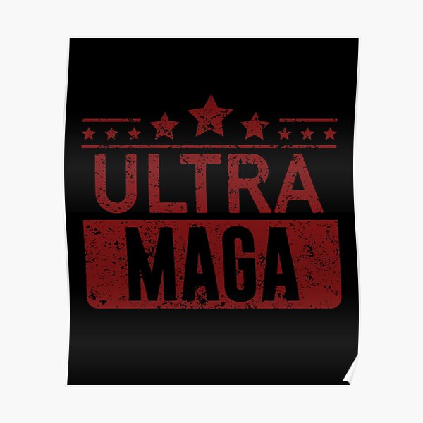 "Ultra MAGA" Poster for Sale by PixelDesignRoad | Redbubble