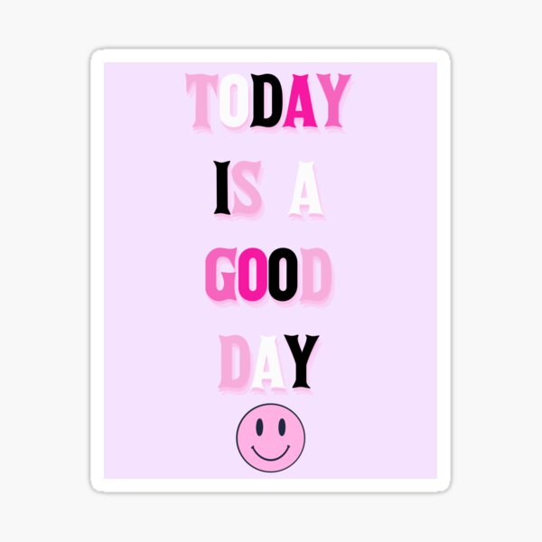 "today is a good day smiley face" Sticker by mollsdesignss | Redbubble