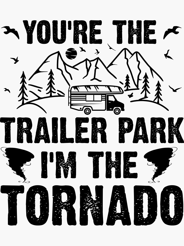 "Trailer Park Tornado" Sticker by Arashi7 | Redbubble