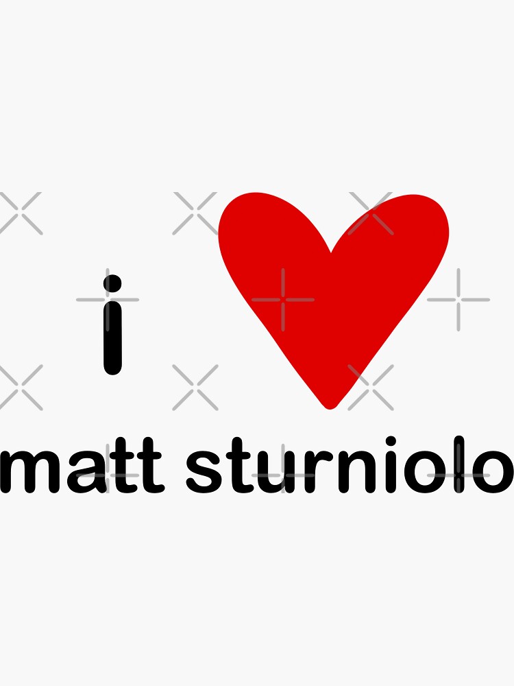 "i love matt sturniolo" Sticker for Sale by julianavallone | Redbubble