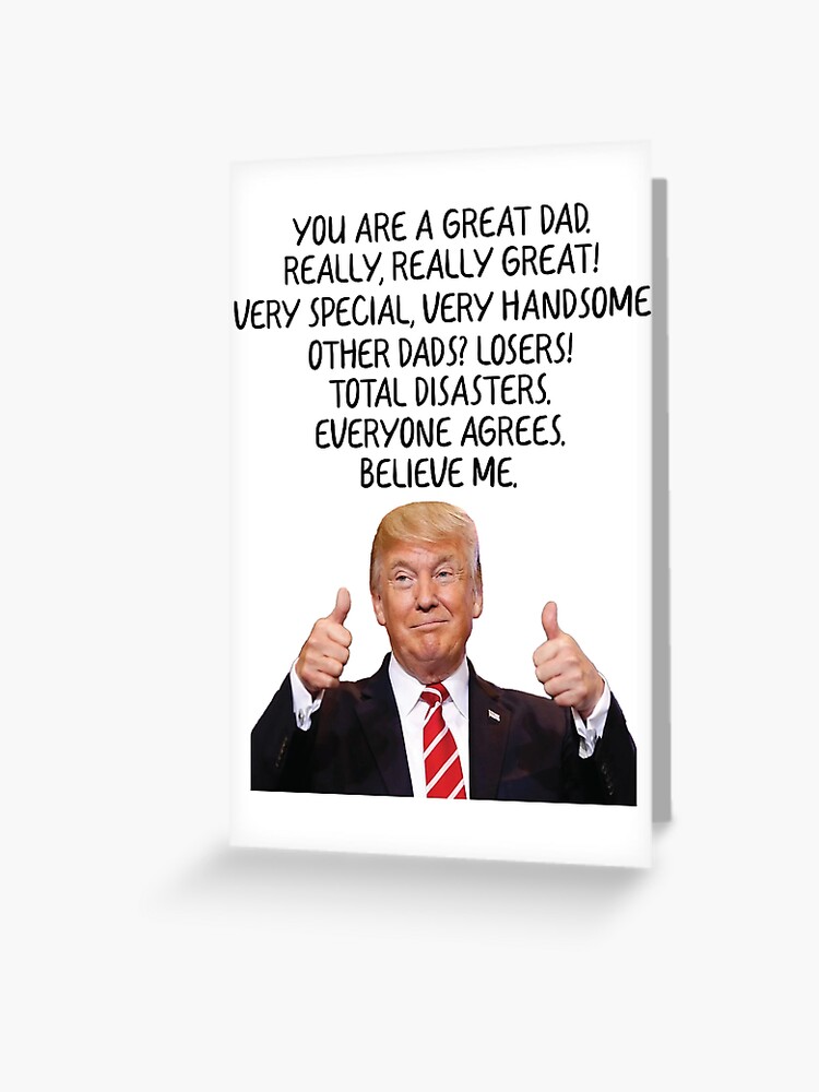 "You Are A Great Dad Trump" Greeting Card for Sale by TheMugsZone ...