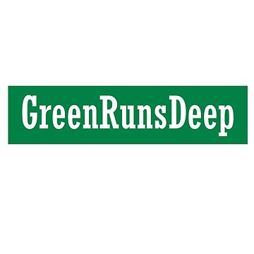 "Green Runs Deep Celtics " Sticker for Sale by JOHNNNNNCENNAAA | Redbubble
