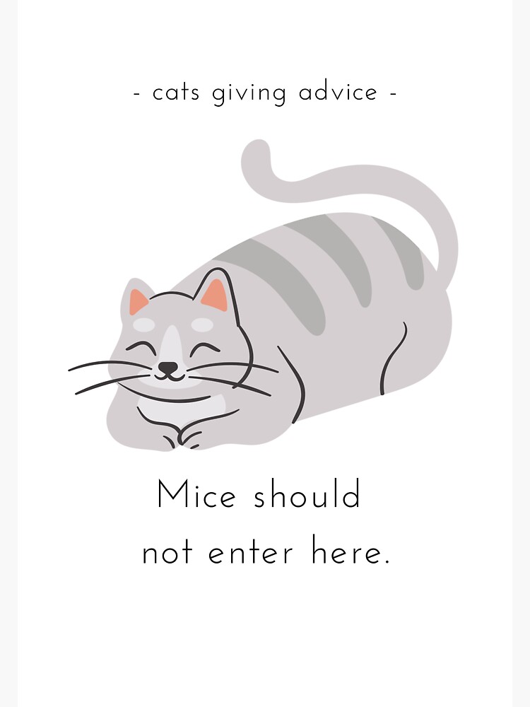 "Cats Giving Advice - Mice should not enter here." Sticker by ...