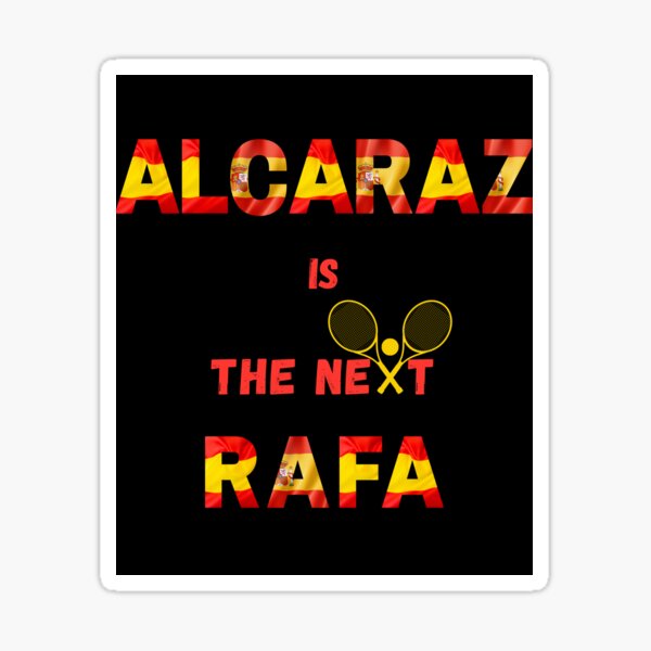 "CARLOS ALCARAZ IS THE NEXT RAFA TENNIS" Sticker for Sale by Blackwan3 ...