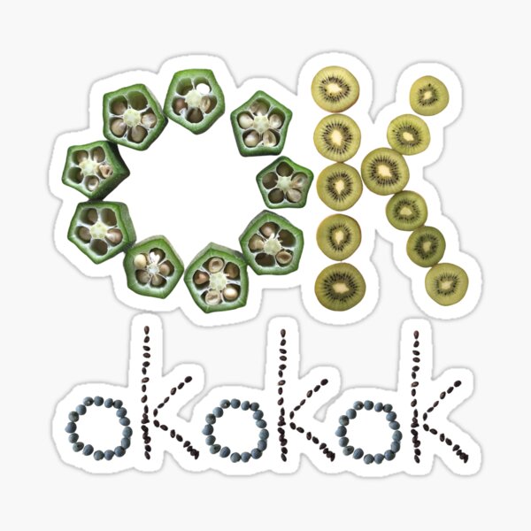 "Okay, Ok Okra and Kiwi Real Kiwi, Real Okra and their seeds " Sticker ...