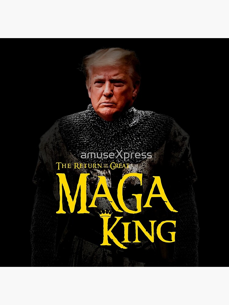 "The Return of the Great MAGA King" Poster for Sale by ToyoYukimura ...