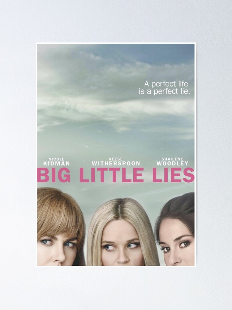 "BIG LITTLE LIES" Poster for Sale by millenium1964 | Redbubble