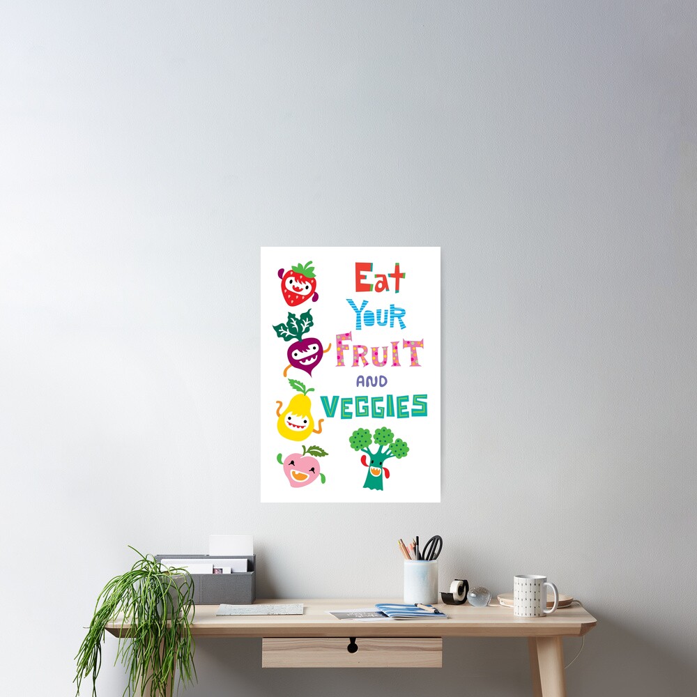 "Eat Your Fruit and Veggies" Poster for Sale by andibird | Redbubble