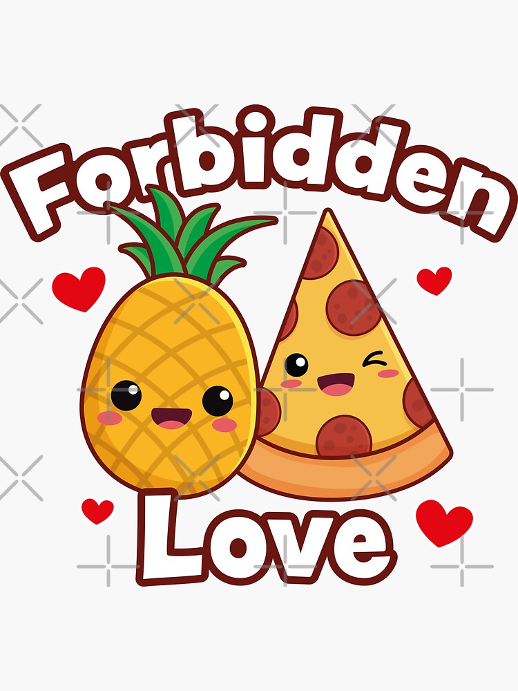 "Forbidden Love, Pineapple on pizza" Sticker for Sale by PaulSDesign ...