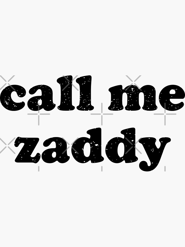 "Call Me Zaddy" Sticker by PanosTsalig | Redbubble