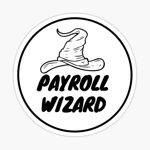 "PAYROLL WIZARD HAT Black Text HUMAN RESOURCES FUNNY OFFICE" Sticker by ...
