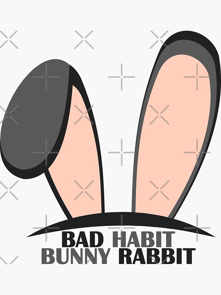 "bad habit bunny rabbit" Sticker by AWshOPPIng | Redbubble