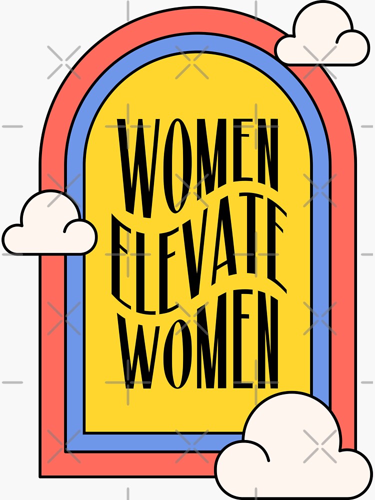 "Women Elevate Women" Sticker by TrippyHistory | Redbubble