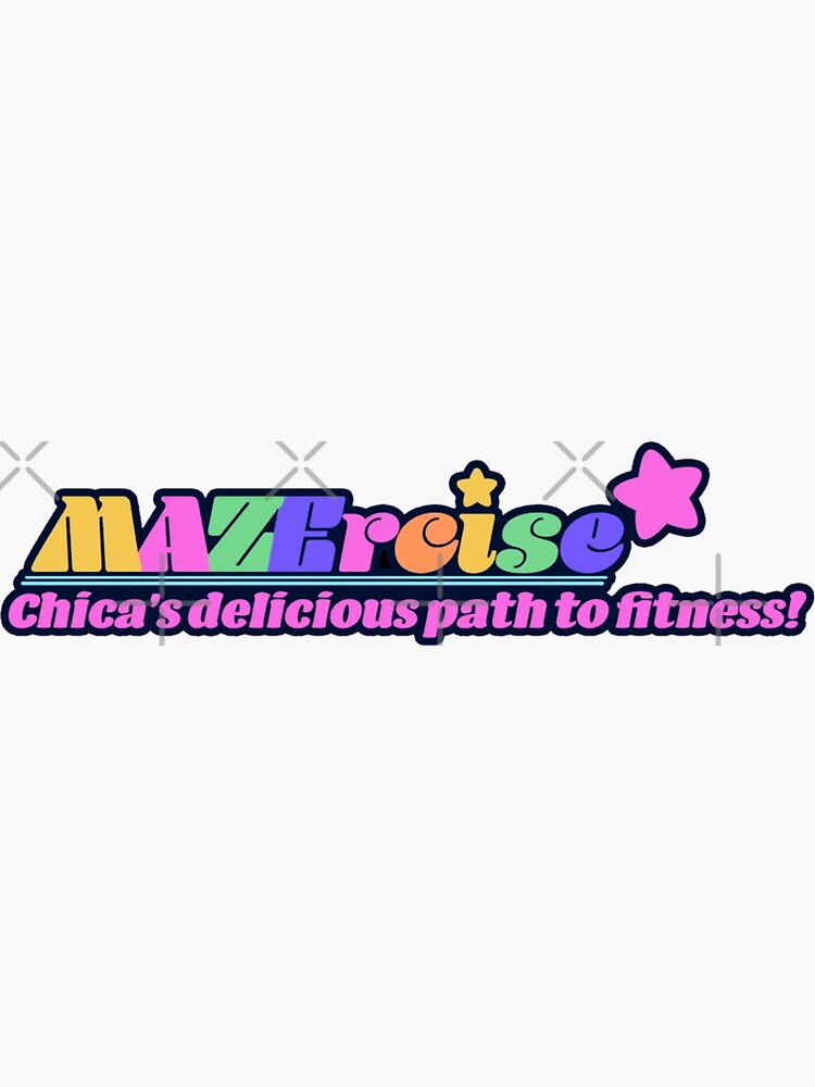 "Chica's Mazercise" Sticker for Sale by miraculouslolli | Redbubble