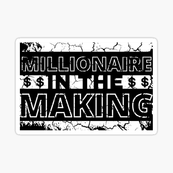 "Millionaire in the making dollar signs distressed 2" Sticker for Sale ...
