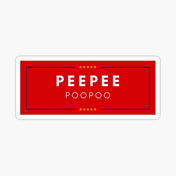 "PeePee PooPoo " Sticker for Sale by Pixelish | Redbubble