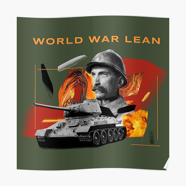 "WORLD WAR LEAN" Poster for Sale by CrisTEE | Redbubble
