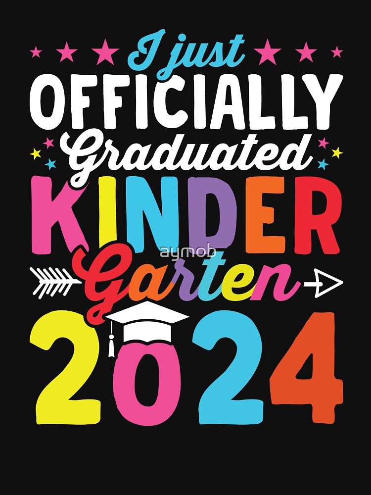 "I Just Officially Graduated Kindergarten 2024 Shirt, Kindergarten ...