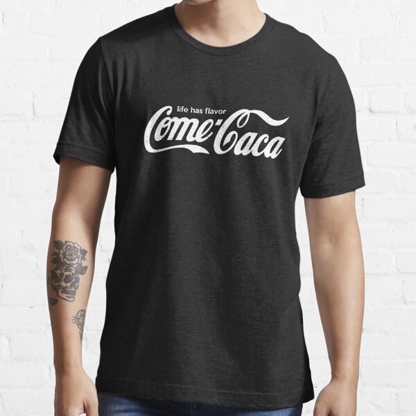 Come Caca T-Shirts | Redbubble