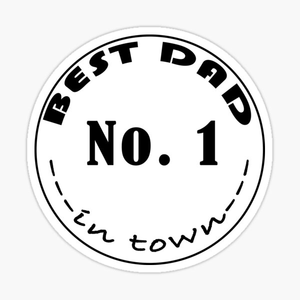 "Best dad in town | Sticker | dad the man the mith the legend" Sticker ...