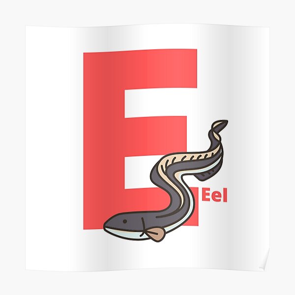 "E for Eel - Alphabet and Animals" Poster for Sale by CherieTree ...
