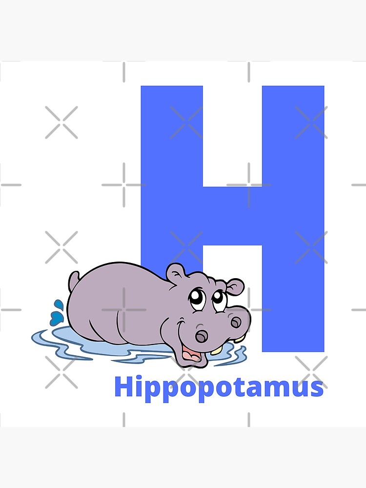 "H for Hippopotamus - Alphabet and Animals" Poster for Sale by ...