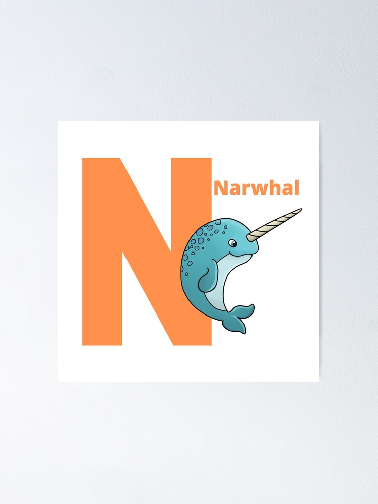 "N for Narwhal - Alphabet and Animals" Poster for Sale by CherieTree ...