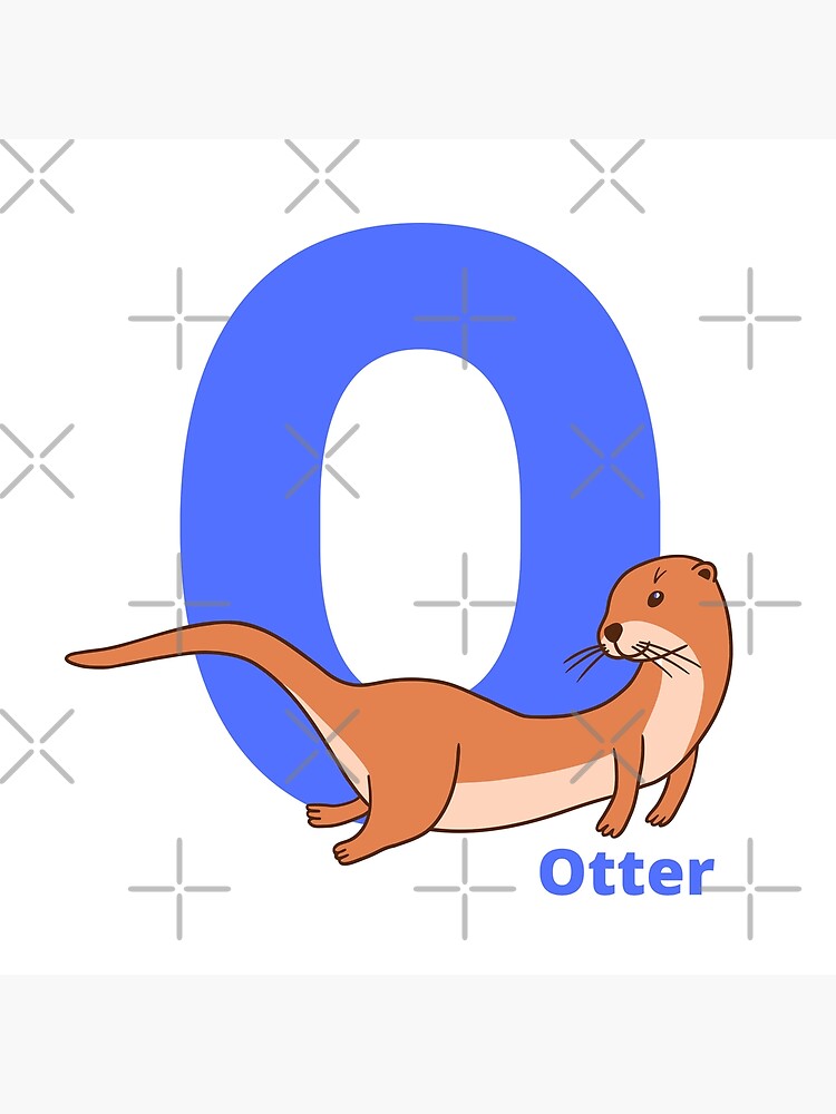 "O for Otter - Alphabet and Animals" Poster for Sale by CherieTree ...