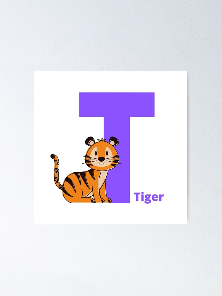 "T for Tiger - Alphabet and Animals" Poster for Sale by CherieTree ...