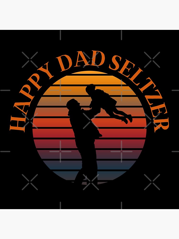 "Happy Dad Seltzer" Poster for Sale by Pixelish | Redbubble