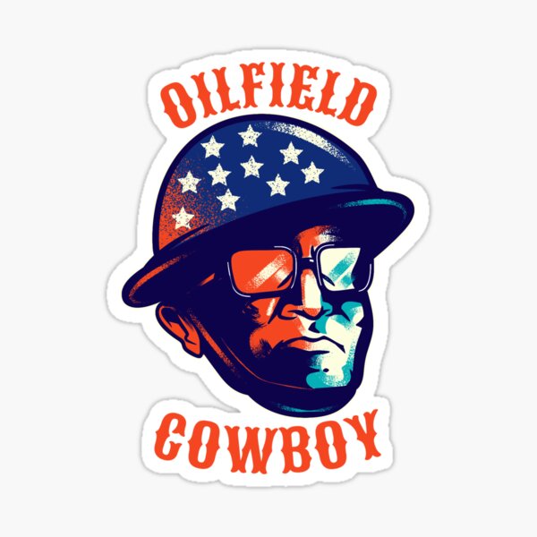 "Oilfield Cowboy| Gift for Roughneck" Sticker for Sale by Charles Nulph ...