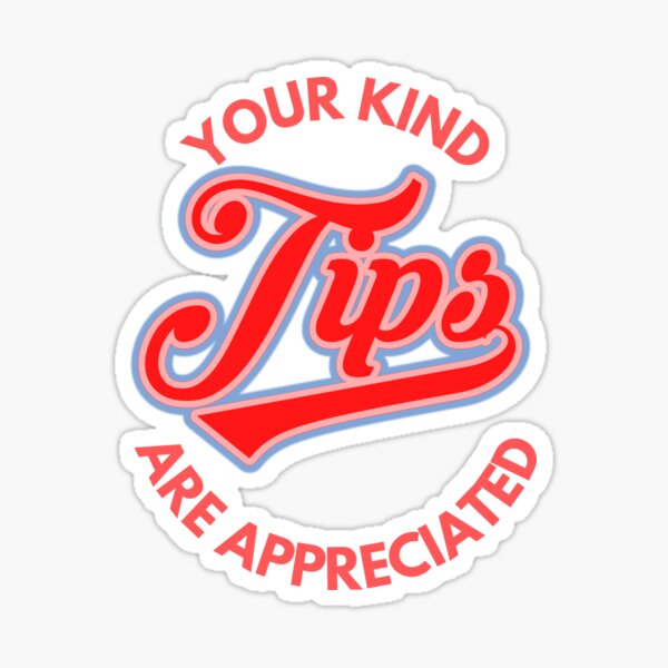 "Your Kind Tips Are Appreciated Red x PInk x Blue Font | Customer ...