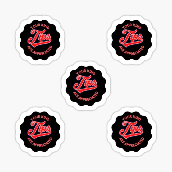 "Your Kind Tips Are Appreciated Sticker Red x PInk x Blue Font ...