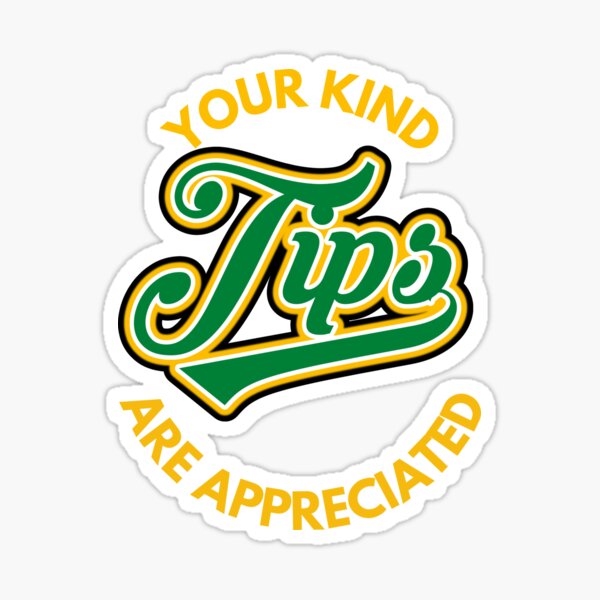 "Your Kind Tips Are Appreciated Green x Yellow Font | Customer Service ...