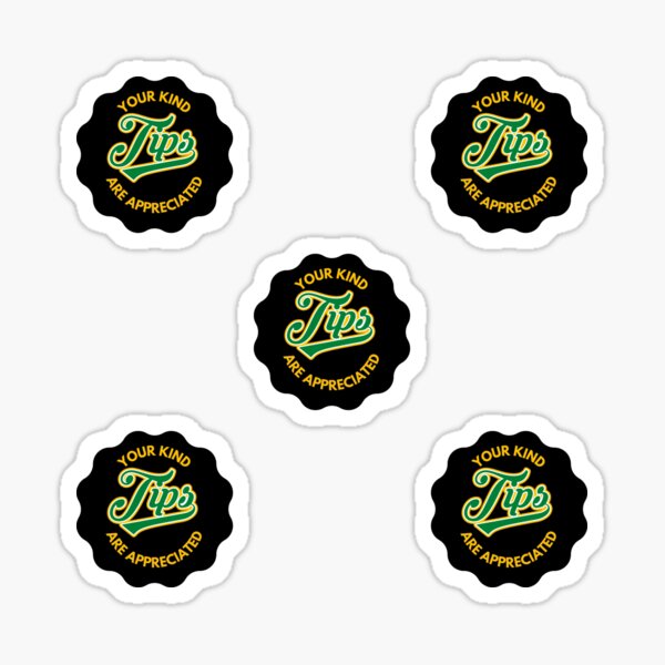 "Your Kind Tips Are Appreciated Sticker Green x Yellow Font | Customer ...