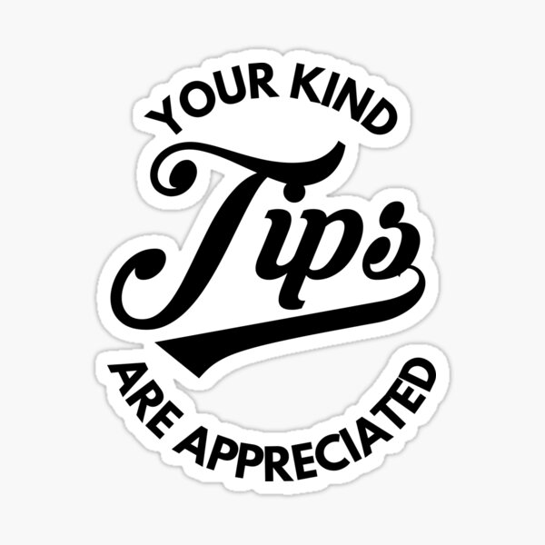 "Your Kind Tips Are Appreciated Black Font | Customer Service ...