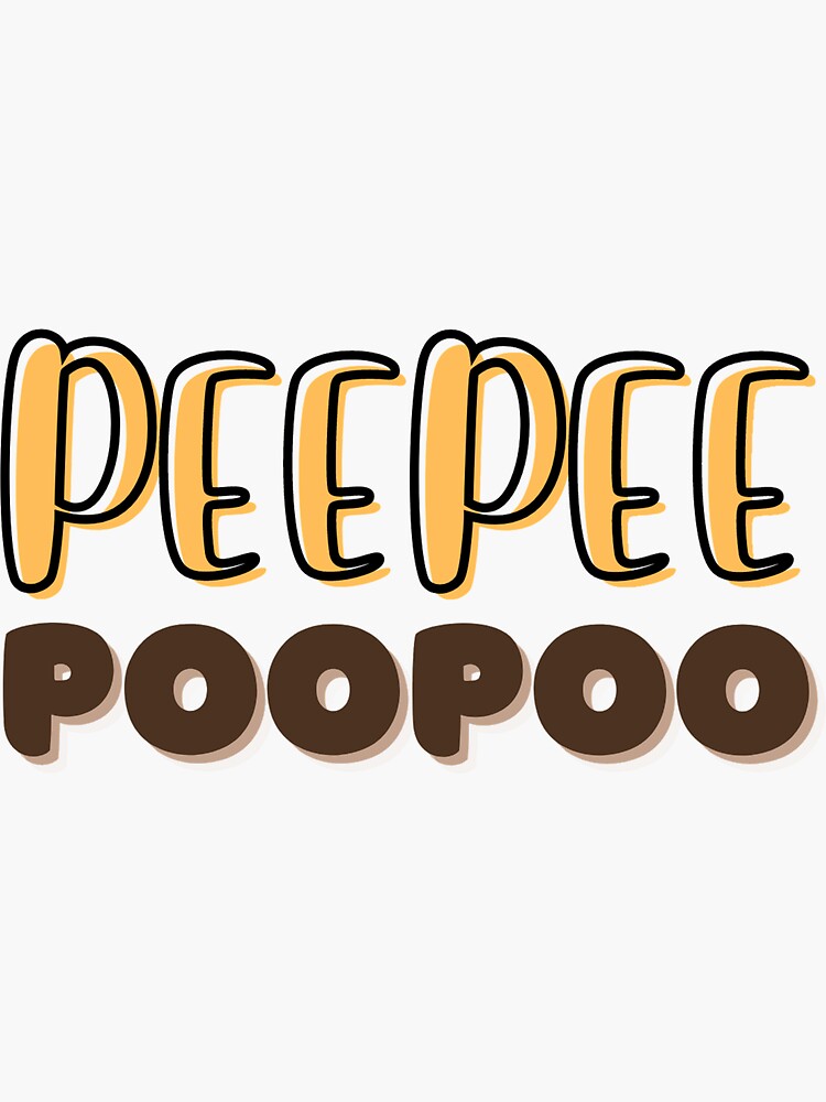 "PEEPEE POOPOO" Sticker for Sale by CrisTEE | Redbubble