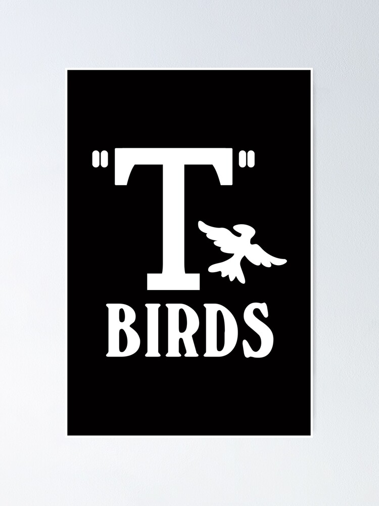 "T-birds" Poster by KsuAnn | Redbubble