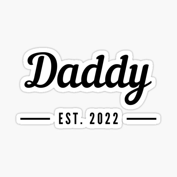 "Daddy EST. 2022. Simple Typography Design For The New Dad Or Dad To Be ...