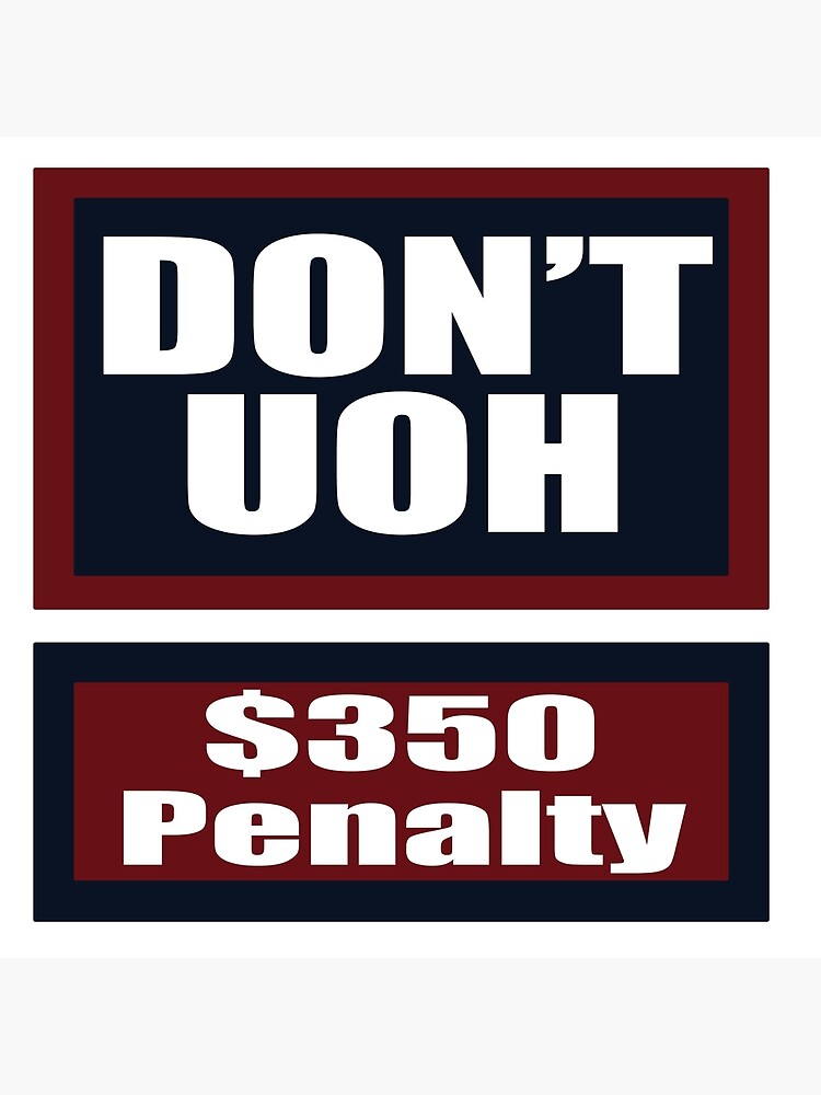 "Don't Uoh $350 Penalty" Poster for Sale by Kryska-V | Redbubble