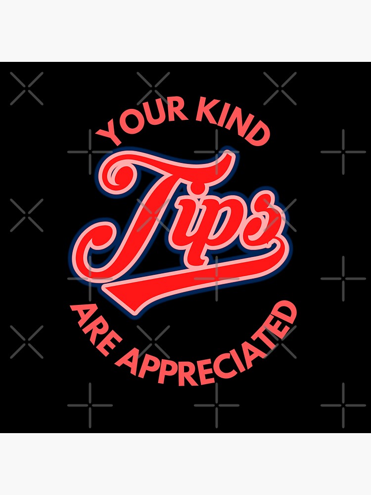 "Your Kind Tips Are Appreciated Sticker Red x PInk x Blue Font ...