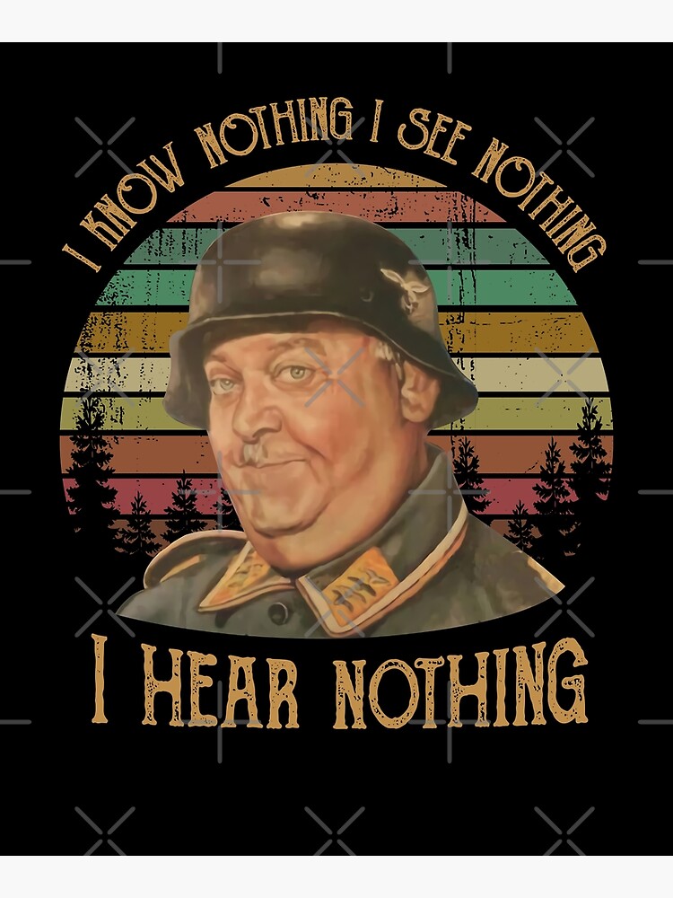 "Sergeant Schultz I Know Nothing I See Nothing Vintage" Poster for Sale ...