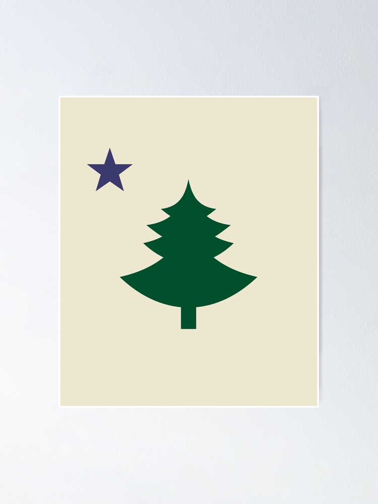 "Old 1901 Original Maine State Flag with Pine Tree and Star" Poster for ...