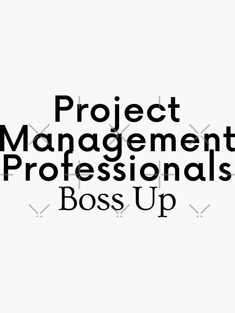 "Project Management Professionals Boss up" Sticker for Sale by ...