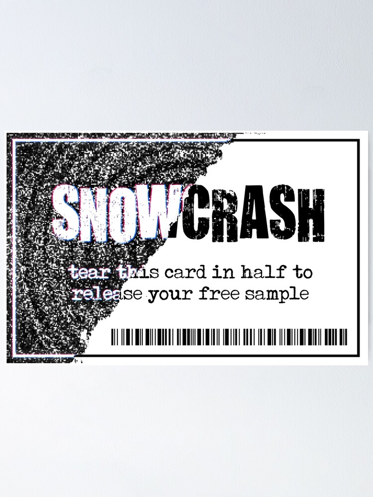"Snow Crash - Free Sample" Poster by mousehawk | Redbubble