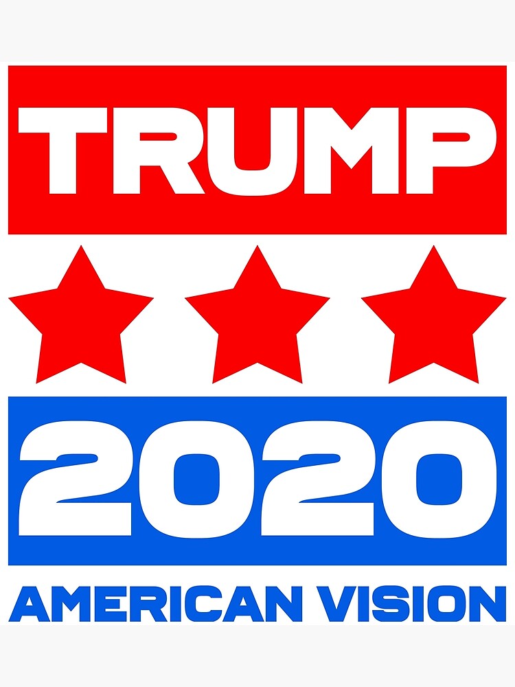 "TRUMP 2020 - American Vision" Poster for Sale by CentipedeNation ...