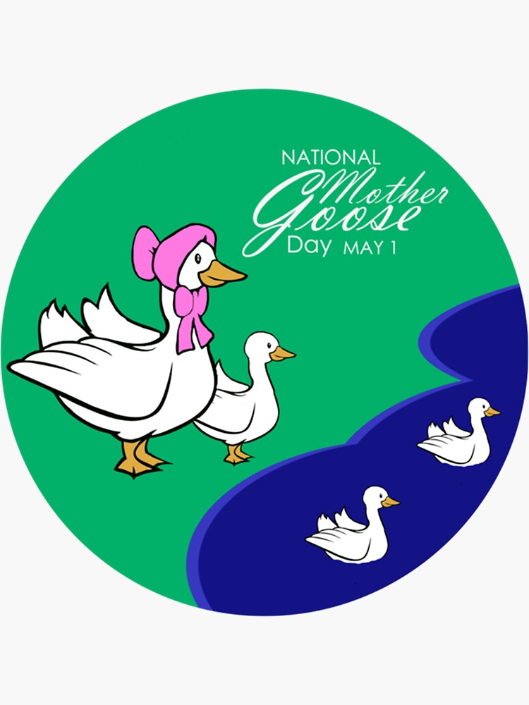 "Happy National Mother Goose Day Mama Goose " Sticker by LuckylionC ...