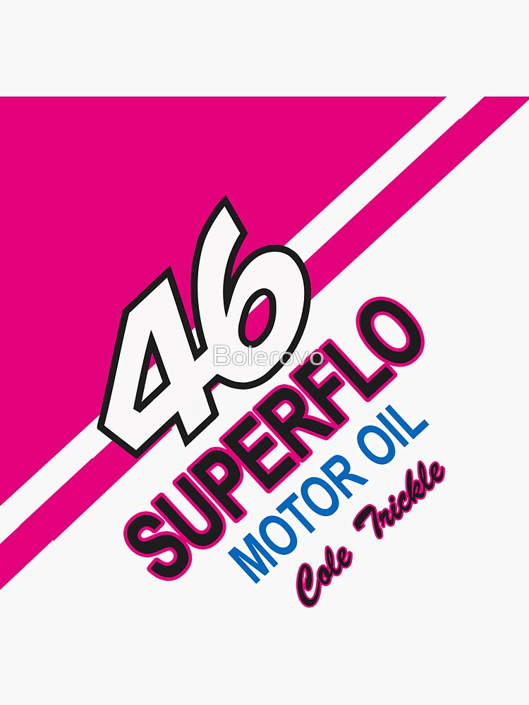 "46 superflo motor oil cole trickle - Days of thunder" Sticker for Sale ...